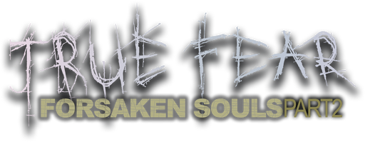 Logo for True Fear: Forsaken Souls Part 2 by Khorosiv - SteamGridDB