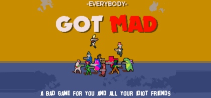 Grid for Everybody Got Mad! by flamepanther - SteamGridDB