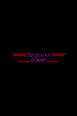 Dangerous Bullets - SteamGridDB