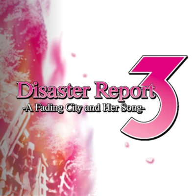 Disaster Report 3 - A Fading City and Her Song - SteamGridDB