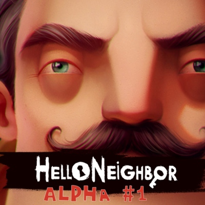 Hello Neighbor Alpha 1 - SteamGridDB