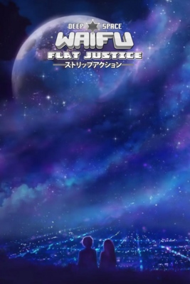 DEEP SPACE WAIFU: FLAT JUSTICE - SteamGridDB
