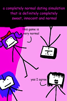 a completely normal dating simulation that is definitely completely ...