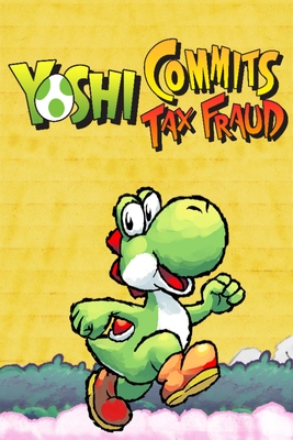 Yoshi Commits Tax Fraud - SteamGridDB