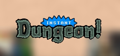 Grid for Instant Dungeon! by dragnus - SteamGridDB