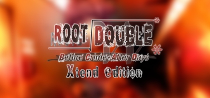 Root Double -Before Crime * After Days- Xtend Edition - SteamGridDB