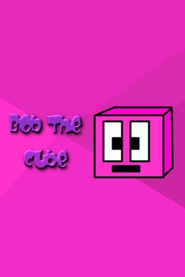 Grid for Bob The Cube by YMCrank - SteamGridDB