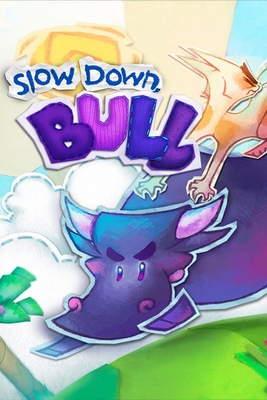 Slow Down, Bull - SteamGridDB