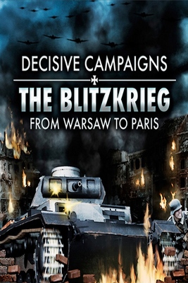 Decisive Campaigns: The Blitzkrieg from Warsaw to Paris - SteamGridDB