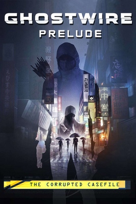 Grid for Ghostwire: Tokyo - Prelude by LordGriffith - SteamGridDB