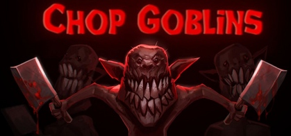 Chop Goblins - SteamGridDB