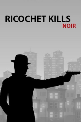 Ricochet Kills: Noir - SteamGridDB