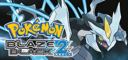 Pokémon Blaze Black 2 Redux - SteamGridDB