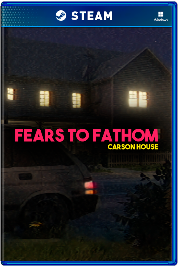 Fears to Fathom - Carson House - SteamGridDB