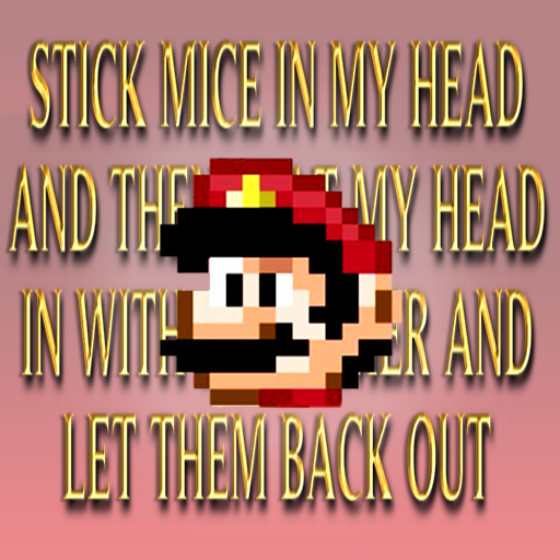 stick mice in my head and then beat my head in with a hammer and let ...