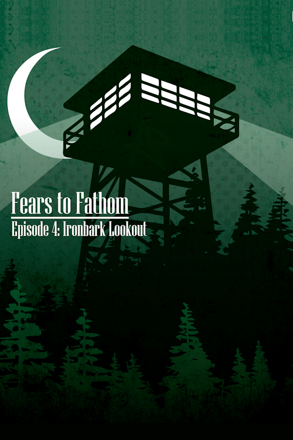 Fathom Wallpaper Fears To Fathom Ironbark Lookout SteamGridDB