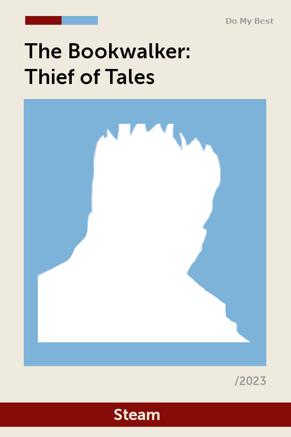 The Bookwalker: Thief of Tales - SteamGridDB