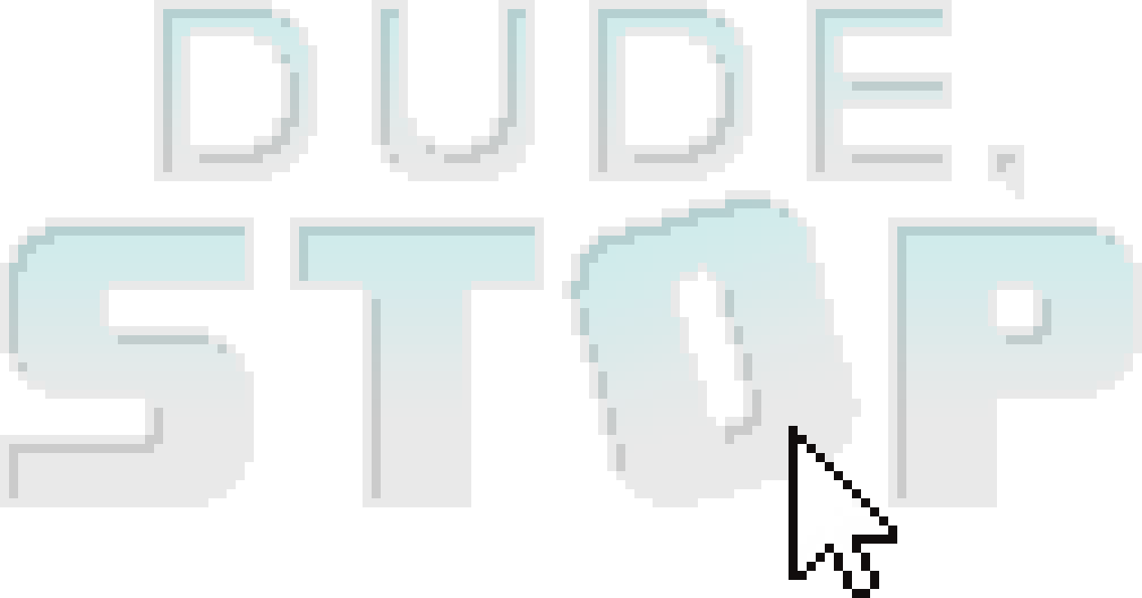 Logo for Dude, Stop by BigHungryChicken - SteamGridDB
