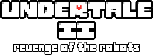 Undertale II: Revenge of the Robots - Undertale 1 Styled - SteamGridDB