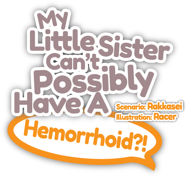 My Little Sister Can't Possibly Have a Hemorrhoid?! - SteamGridDB