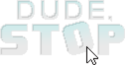 Logo for Dude, Stop by BigHungryChicken - SteamGridDB