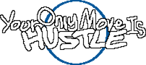 Logo for Your Only Move Is Hustle by Exxiion - SteamGridDB