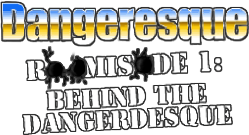 Logo for Dangeresque Roomisode 1: Behind the Dangerdesque by ...