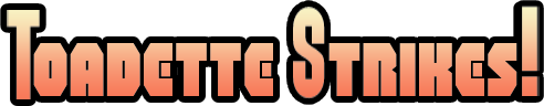 Logo for Toadette Strikes (Toad Strikes Back 2) by FloweyGaming577 ...
