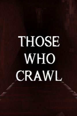 Those Who Crawl - SteamGridDB