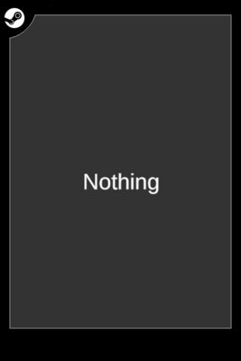 Nothing - SteamGridDB