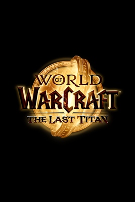 World of Warcraft: The Last Titan - SteamGridDB