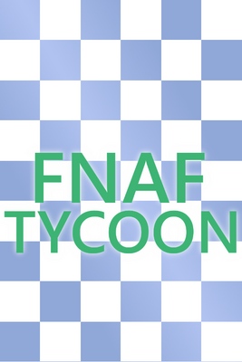 Grid for FNaF Tycoon by Phanpy100 - SteamGridDB
