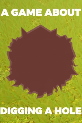 A Game About Digging A Hole - SteamGridDB