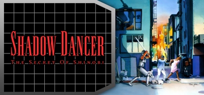 Grid for Shadow Dancer: The Secret of Shinobi by elgamer242 - SteamGridDB