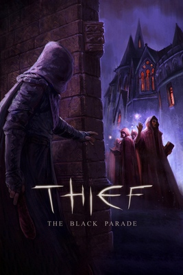Grid for Thief: The Black Parade by OneDeus - SteamGridDB
