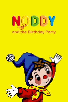 Noddy and the Birthday Party - SteamGridDB