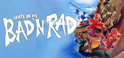 Grid for Skate or Die: Bad 'N Rad by MasterThunderblade - SteamGridDB