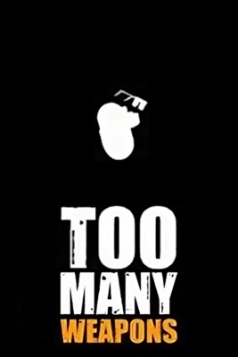 Too Many Weapons - SteamGridDB