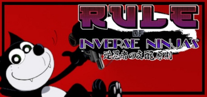 Grid for Rule of Inverse Ninjas by EchoSaefir - SteamGridDB