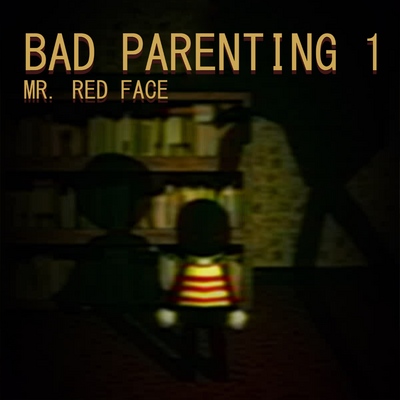 Bad Parenting 1: Mr. Red Face - SteamGridDB