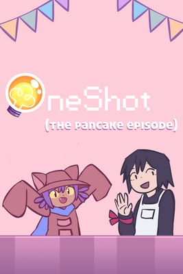OneShot: The Pancake Episode - SteamGridDB