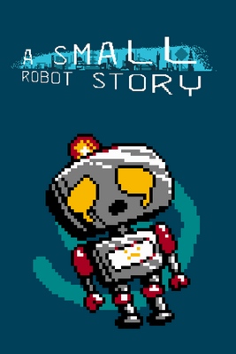 A Small Robot Story - SteamGridDB
