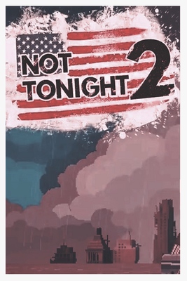 Not Tonight 2 - SteamGridDB