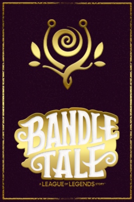 Bandle Tale: A League of Legends Story - SteamGridDB