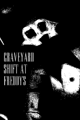 Grid for Graveyard Shift at Freddy's by ObamaSimulator - SteamGridDB