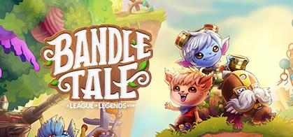 Bandle Tale: A League of Legends Story - SteamGridDB