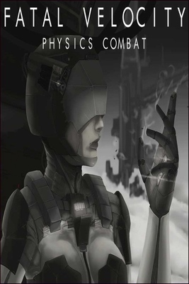 Fatal Velocity: Physics Combat - SteamGridDB