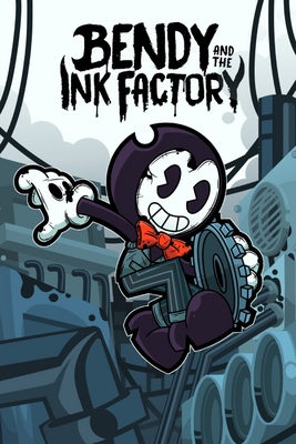 Grid for Bendy and the Ink Factory by BeninjaLIVE - SteamGridDB
