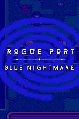 Rogue Port - Blue Nightmare - SteamGridDB