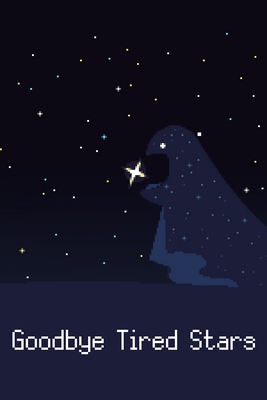 Goodbye Tired Stars - SteamGridDB